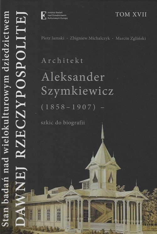 Stan badań nad wielokult dziedzictwem dawnej Rzecz Tom XVII. Architekt ...