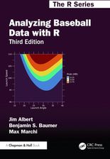 Analyzing Baseball Data with R Marchi, Max (Cleveland Indians, Ohio, USA); Albert, Jim (Bowling ...