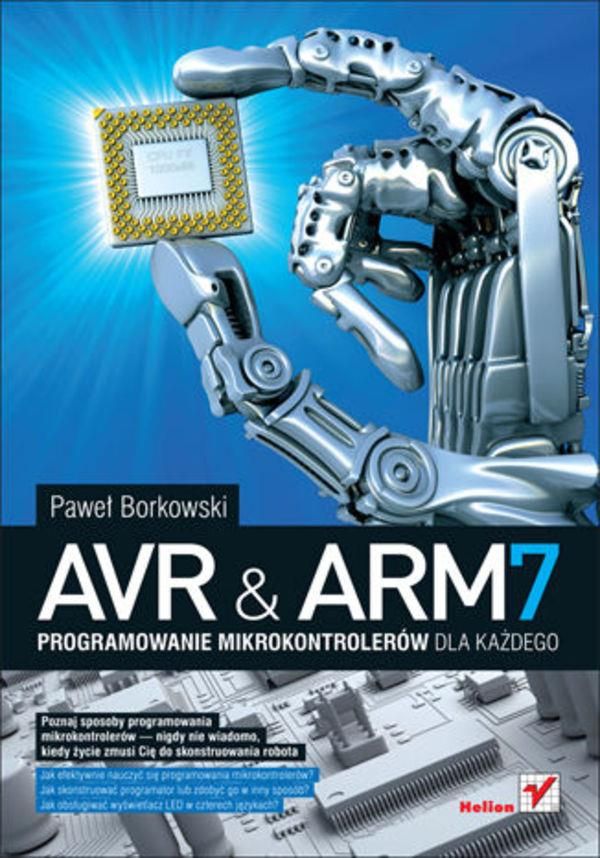 AVR i ARM7. Programowanie mikrokontrolerów dla każdego. eBook. - Ceny i ...