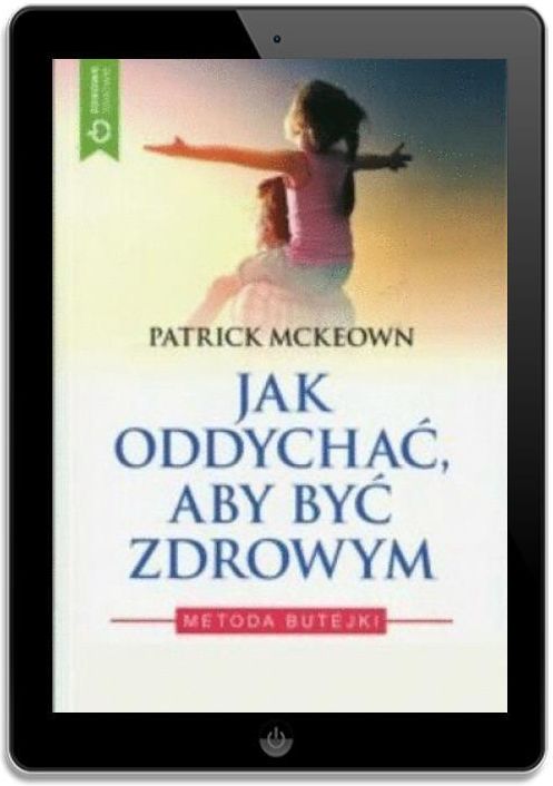 Jak oddychać, aby być zdrowym mobi,epub,pdf Patrick McKeown - ebook - Ceny i opinie - Ceneo.pl