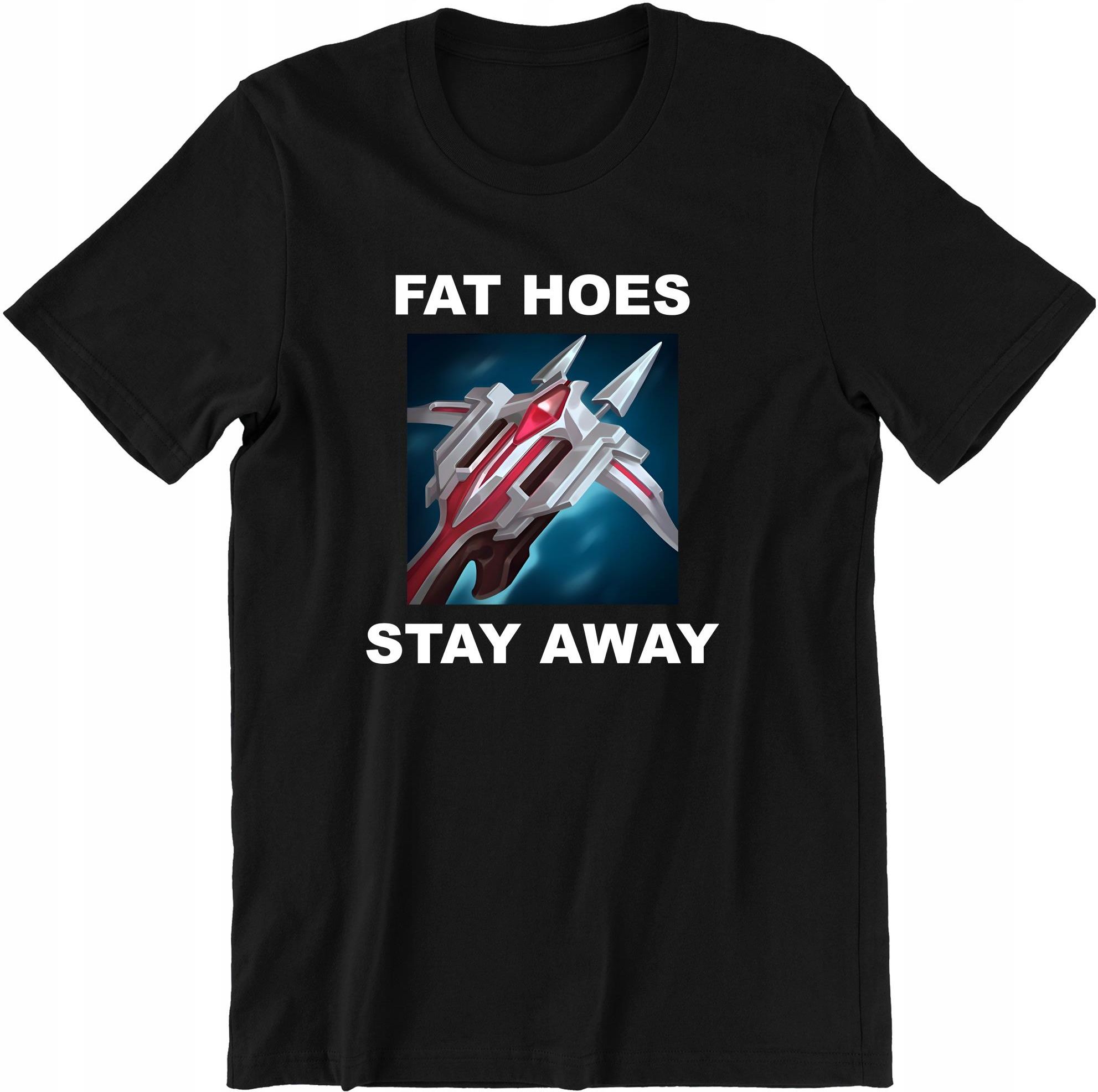 Fat Hoes Stay Away League of Legends Zabawna śmieszna Koszulka L - Ceny ...