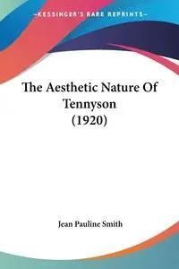 The Aesthetic Nature Of Tennyson (1920) - Jean Pauline Smith ...