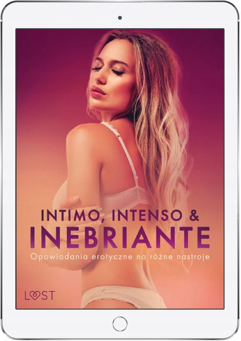 Intimo, Intenso & Inebriante: Opowiadania erotyczne na różne nastroje - Ceny i opinie - Ceneo.pl