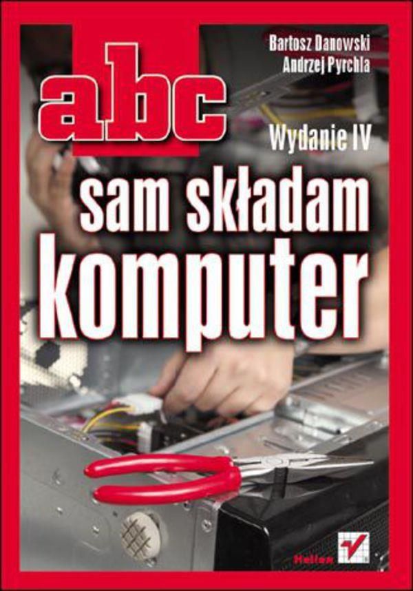 ABC sam składam komputer. Wydanie IV. eBook. - Ceny i opinie - Ceneo.pl