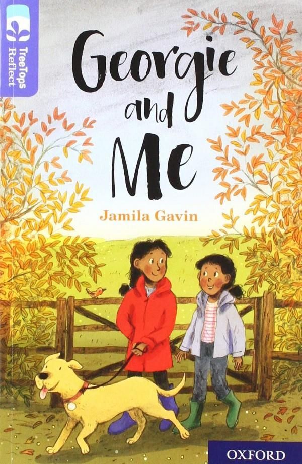 Oxford Reading Tree TreeTops Reflect: Oxford Level 17: Georgie and Me ...