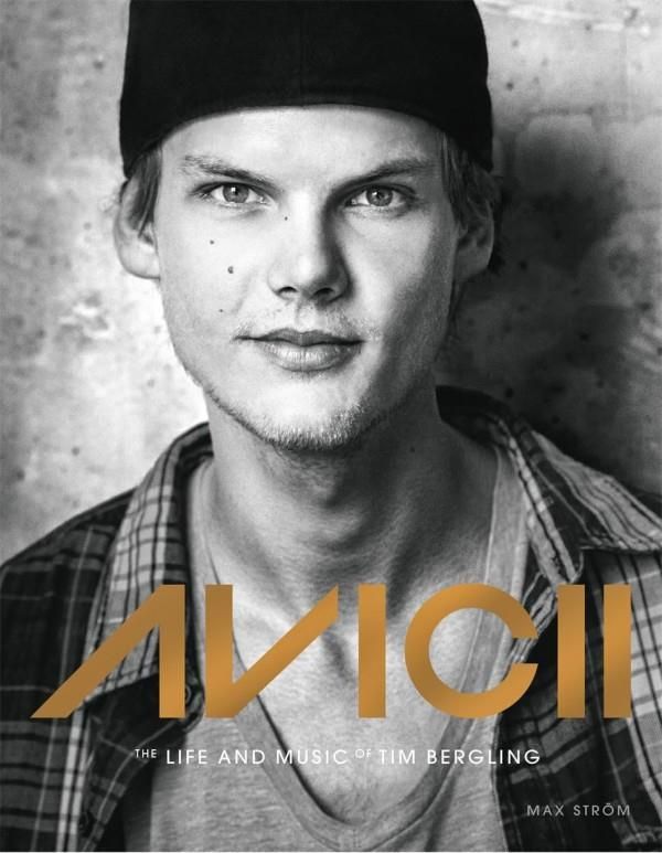 Avicii: The life and music of Tim Bergling: THE BRAND NEW BOOK ON THE ...