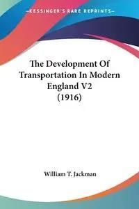 The Development Of Transportation In Modern England V2 (1916 ...