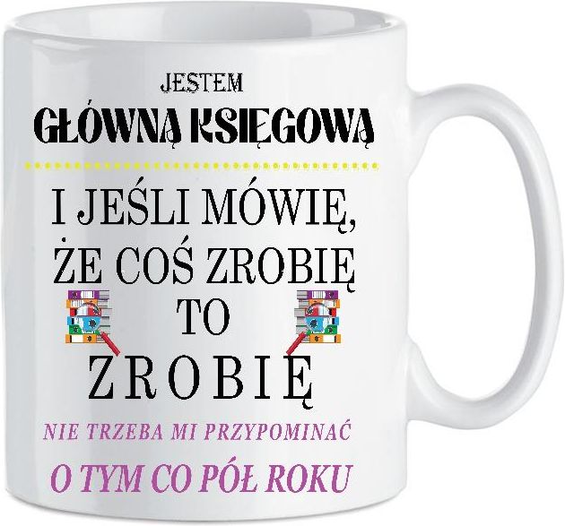 D-G Kubek Z Nadrukiem Księgowa Księgowy Zabawny Tekst BI-KSI-002 - Opinie i atrakcyjne ceny na ...