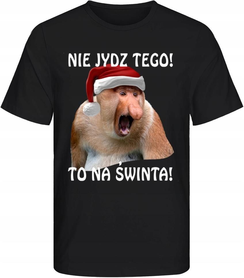Koszulka Świąteczna z Nosaczem memy mem Śmieszna Nosacz Janusz Mikołaja ...