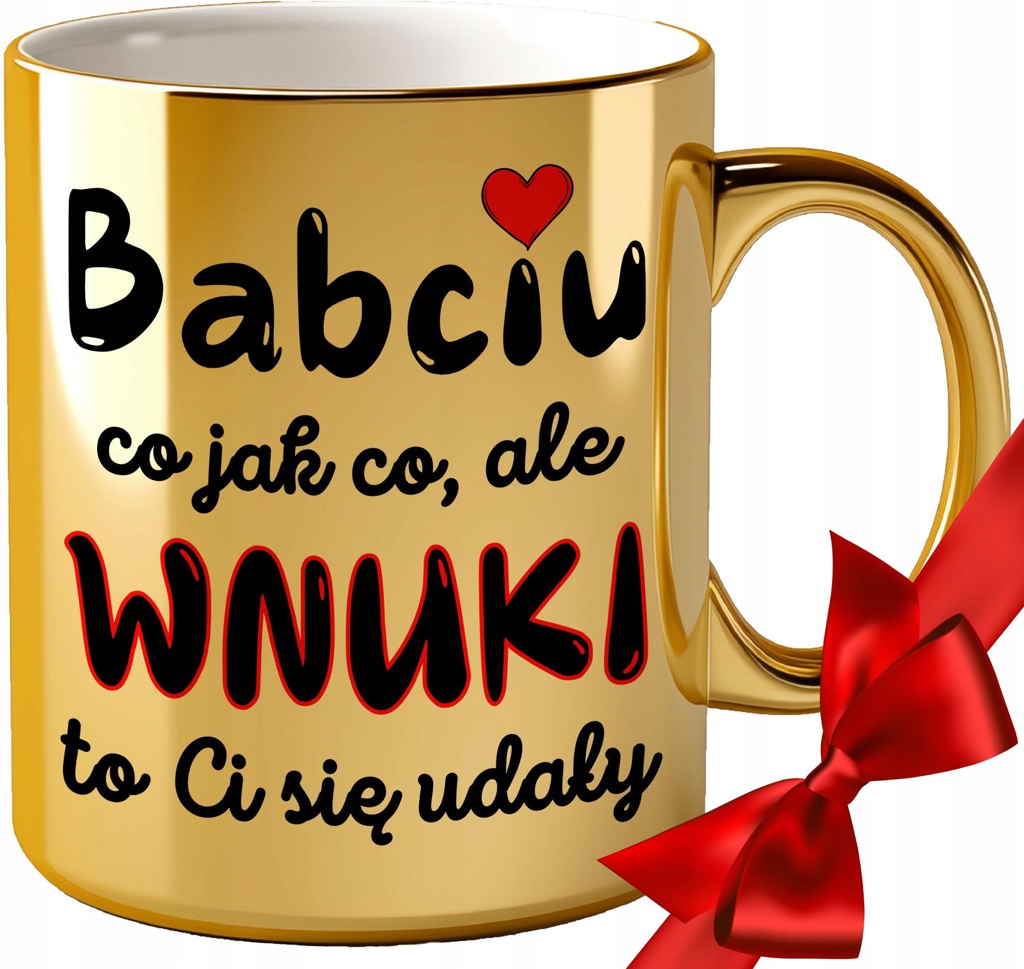 Kubek Dla Babci Na Święta Złoty Od Wnuków Wnuki Ci Się Udały - Opinie i atrakcyjne ceny na Ceneo.pl