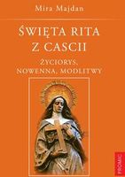 Święta Rita z Cascii. Życiorys, nowenna, modlitwy - Ceny i opinie ...