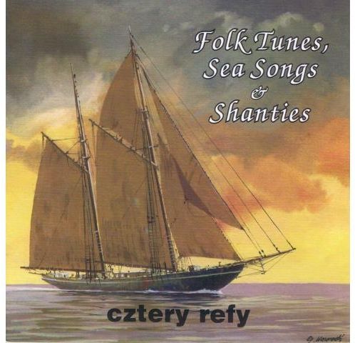 Płyta kompaktowa Cztery Refy Folk Tunes, Sea Songs & Shanties (CD ...