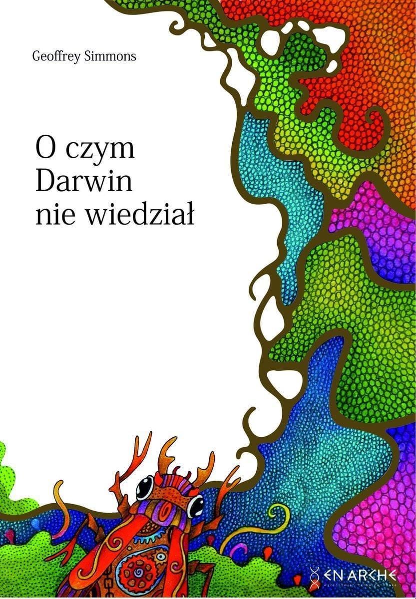 O czym Darwin nie wiedział - Geoffrey Simmons [KSIĄŻKA] - Literatura ...