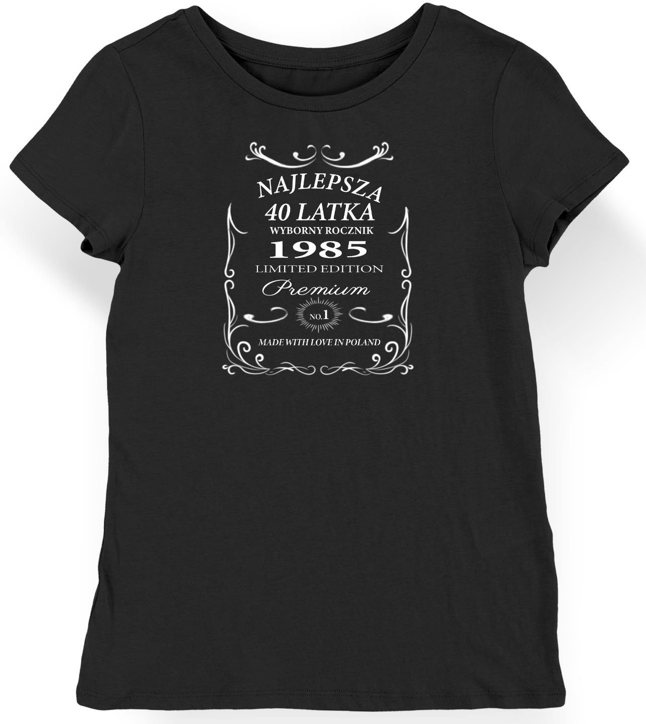 Koszulka damska 40 urodziny 1985 najlepsza 40 latka limited edition ...