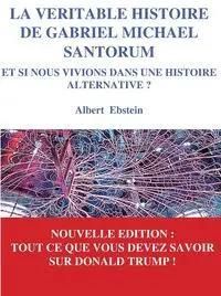 La véritable histoire de Gabriel Michael Santorum - Literatura ...