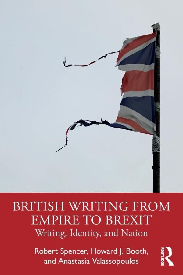 British Writing from Empire to Brexit: Writing, Identity, and Nation ...