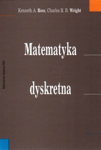 Matematyka dyskretna - Kenneth A. Ross, Charles R. B. Wright - Ceny i ...