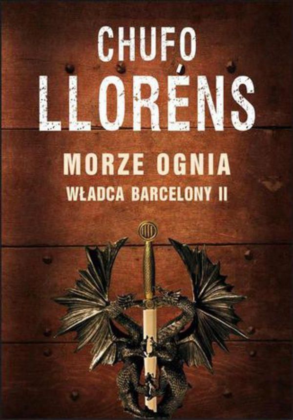 Władca Barcelony II: Morze ognia - Chufo LLorens (E-book) - Ceny i ...