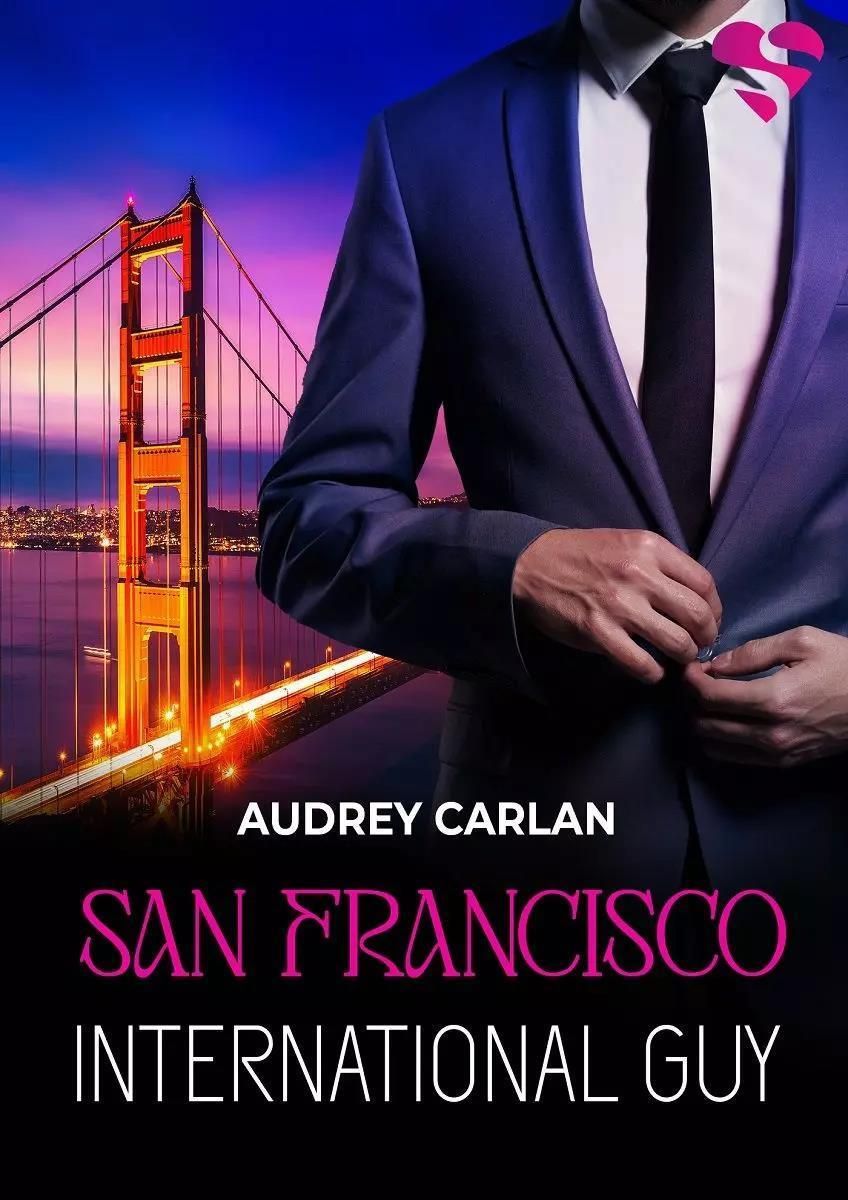 San Francisco. International Guy. Tom 5 - Audrey Carlan - Romanse ...