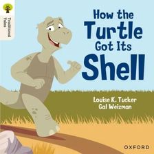 Oxford Reading Tree Traditional Tales: Level 5: How the Turtle Got Its ...
