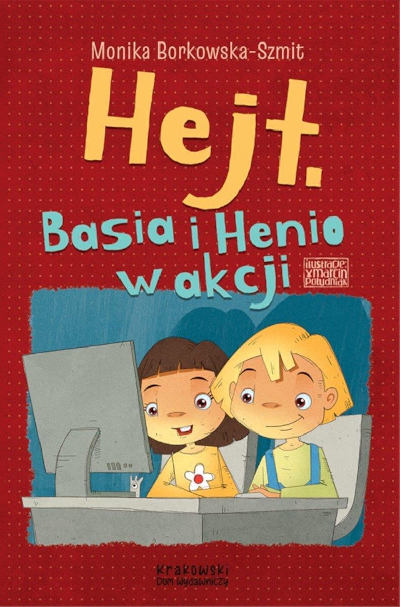 Hejt. Basia i Henio w akcji Borkowska-Szmit Monika - Ceny i opinie ...