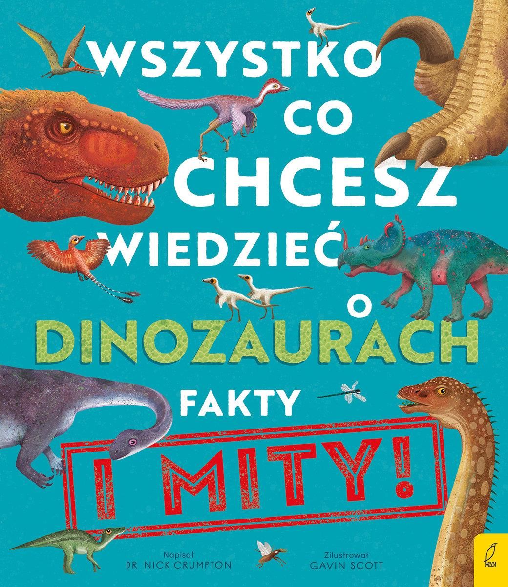 Wszystko, co chcesz wiedzieć dinozaurach. Fakty i mity - Ceny i opinie ...