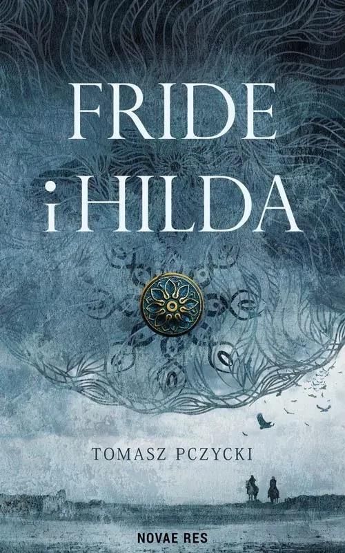 Książka Fride i Hilda - Tomasz Pczycki - Ceny i opinie - Ceneo.pl