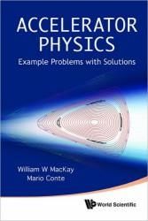 An Introduction to the Physics of Particle Accelerators: Solutions Manual, (2nd Edition ...