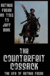 The Counterfeit Cossack: The Life of Arthur Feder - Literatura ...