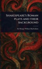 Shakespeare's Roman Plays and Their Background - Literatura ...