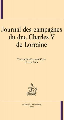 Journal des campagnes du duc Charles V de Lorraine - Literatura ...
