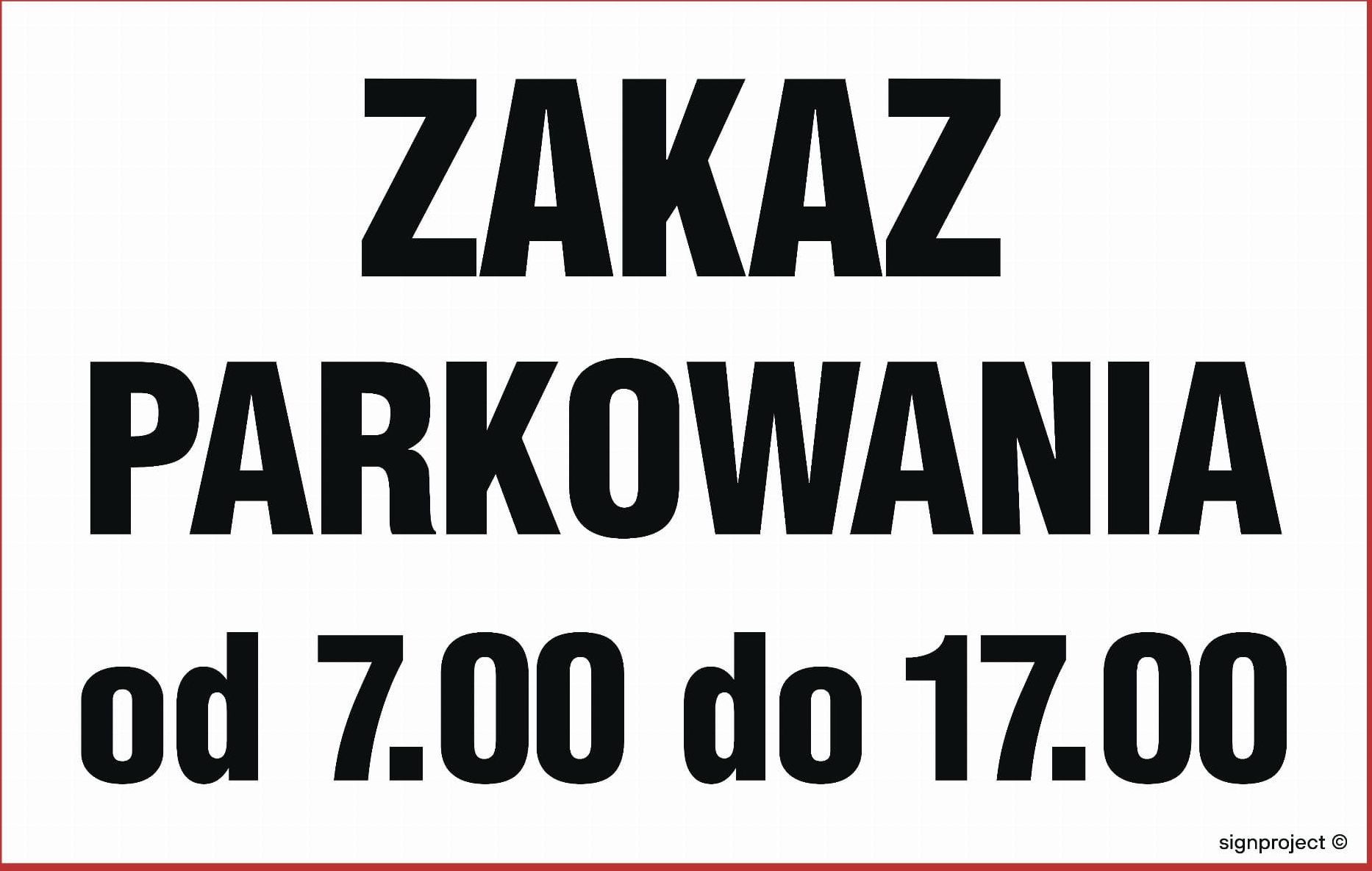 Signproject Nd051 Zakaz Parkowania Od 7.00 Do 17.00 (75x50 Cm, Pn ...