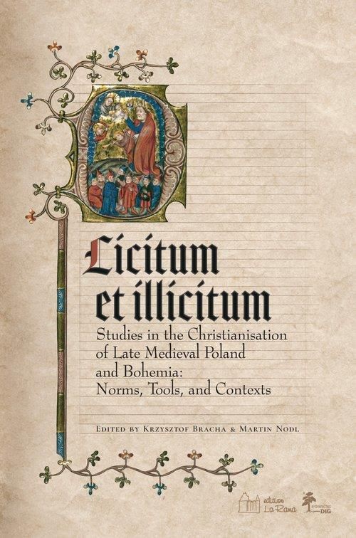 Licitum et Ilicitum. Studies in the Christianisation of Late Medieval ...