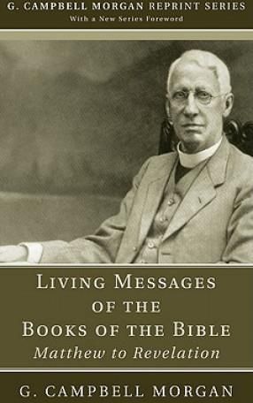 Living Messages of the Books of the Bible: Matthew to Revelation ...