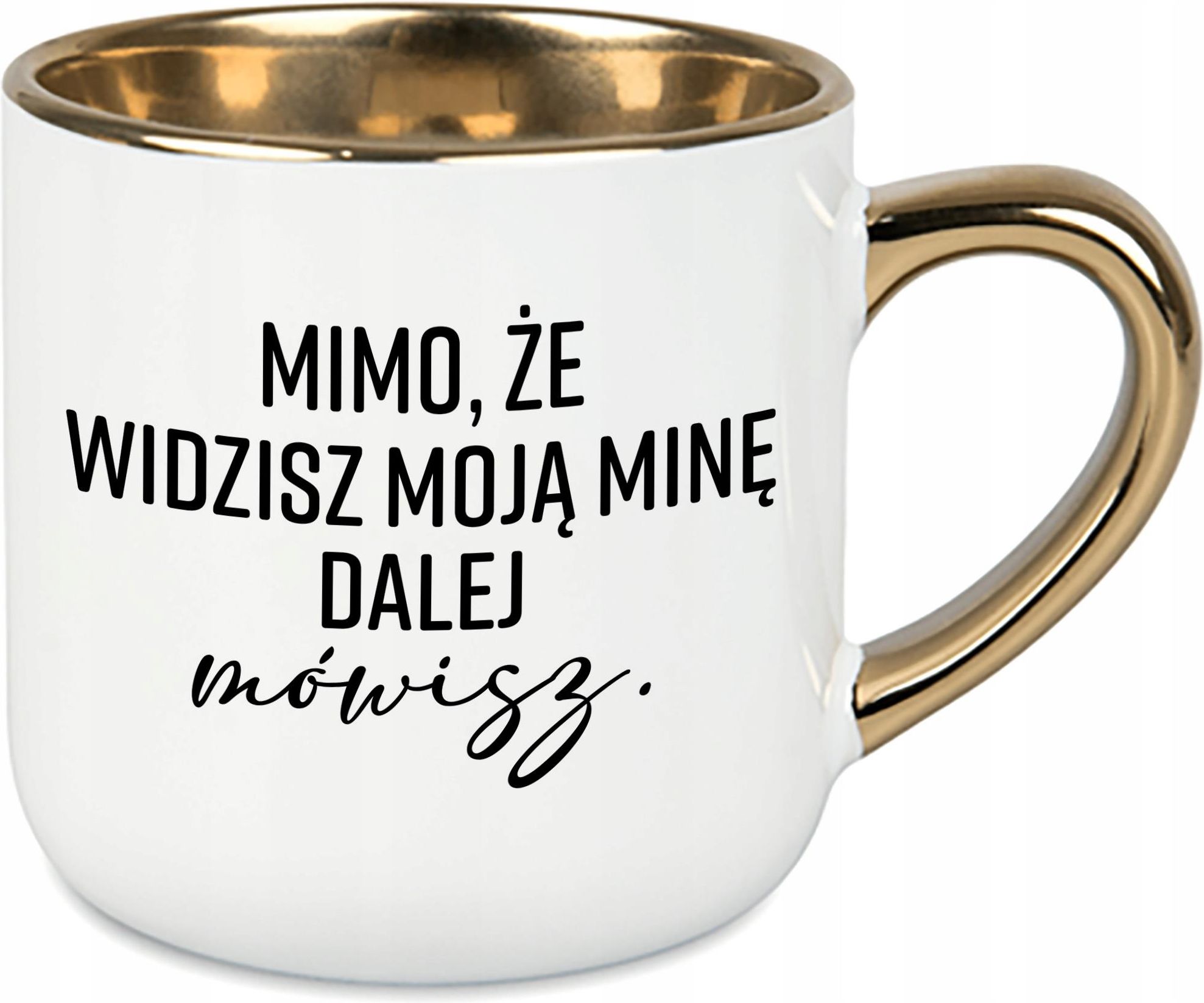 Funandstyle Kubek Maxi Biały Złote Ucho Rant Mówisz Mimo Że Widzisz ...