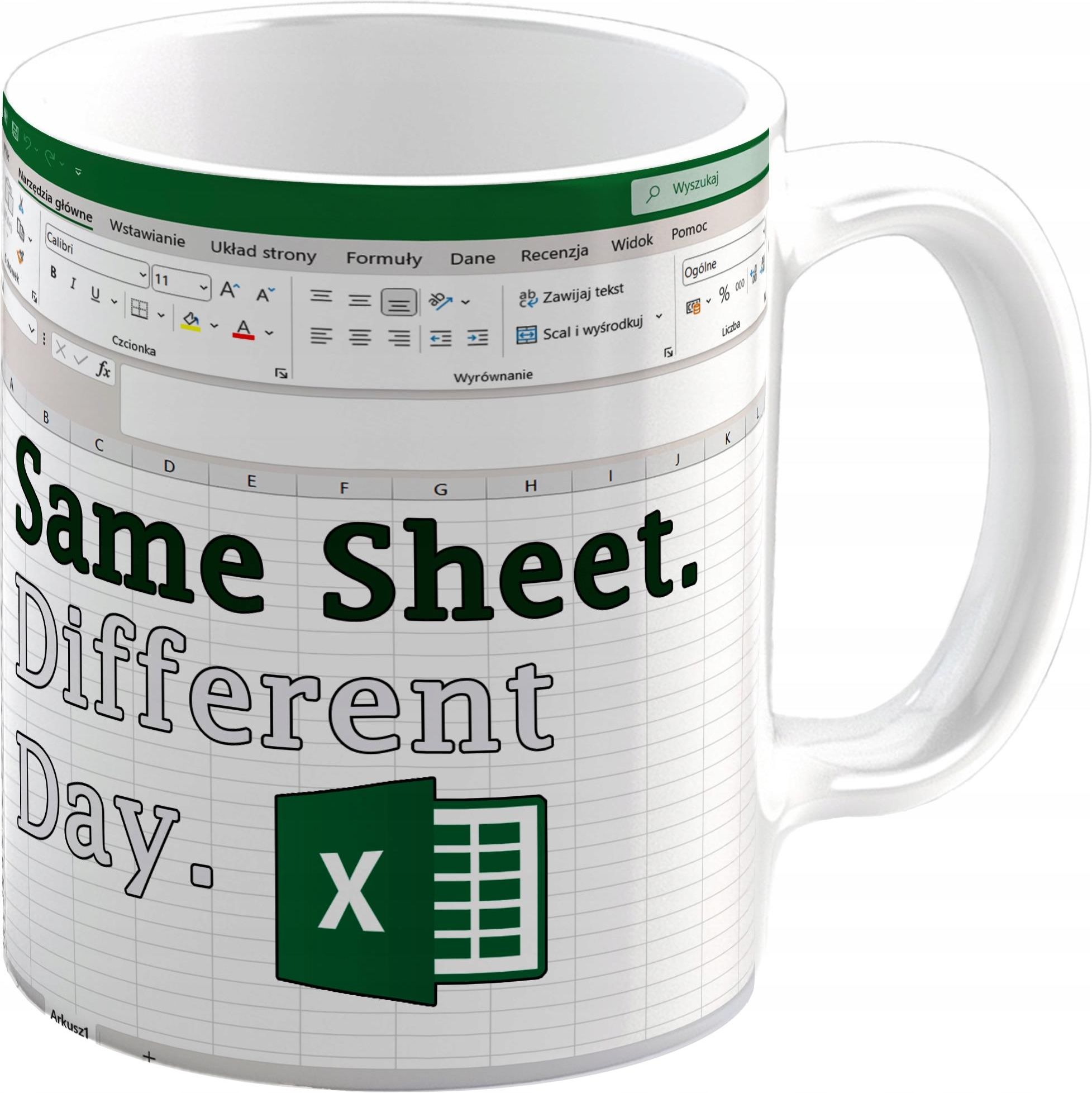 Śmieszny Kubek Do Pracy Biura Same Sheet Different Day Excel - Opinie i ...