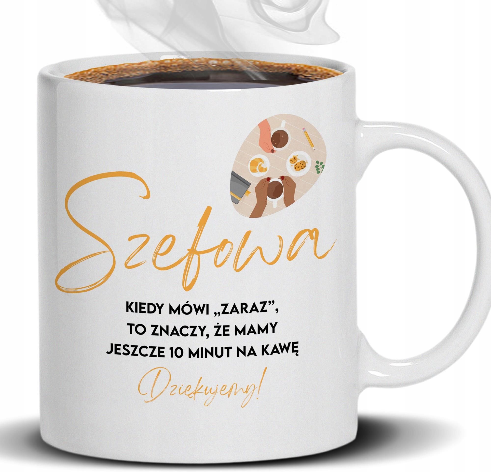 Style Couture Kubek Biały Szefowa Kiedy Mówi Zaraz Zabawny Dla Szefowej Szefa - Opinie i ...