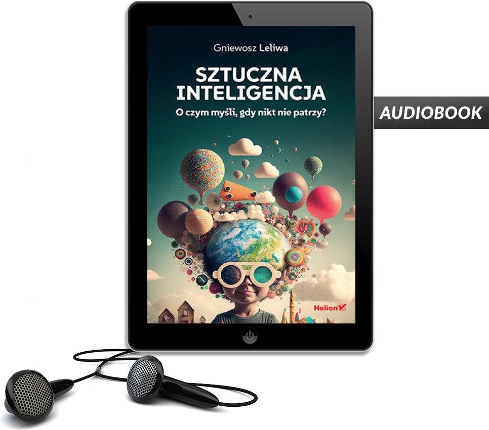 Sztuczna inteligencja. O czym myśli, gdy nikt nie patrzy? (Audiobook ...