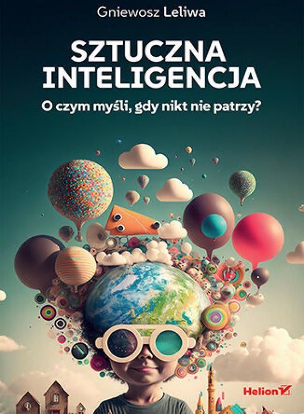 Sztuczna inteligencja. O czym myśli, gdy nikt nie patrzy? (Audiobook ...