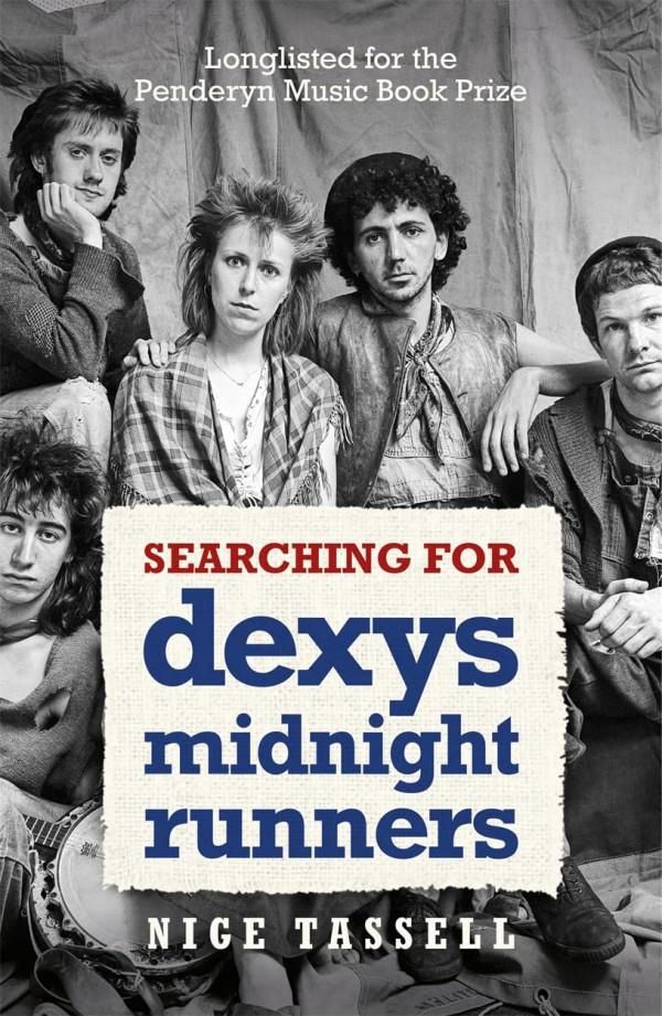 Searching for Dexys Midnight Runners - Nige Tassell [KSIĄŻKA ...