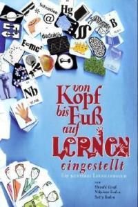 Von Kopf bis Fuß auf Lernen eingestellt: Ein munteres Lernhandbuch ...