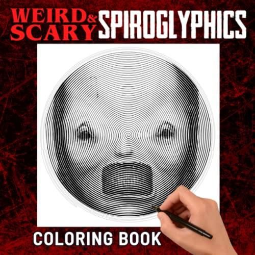 [AC] Weird & Scary Spirograph Coloring Book: Scary Character for Anyone ...