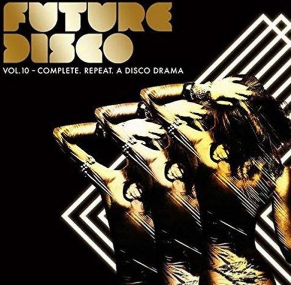Płyta kompaktowa Future Disco- Vol 10- Complete. Repeat. A Disco Drama ...