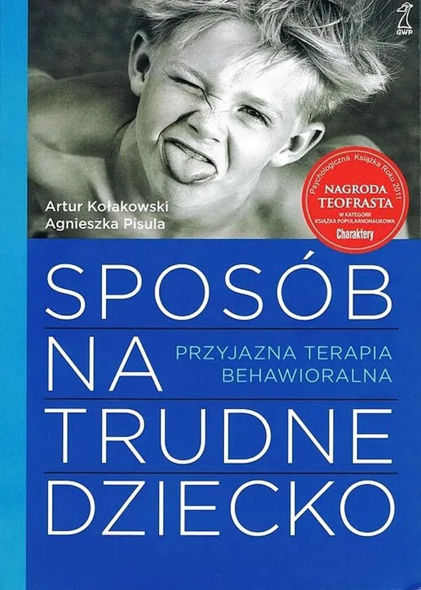 Sposób na trudne dziecko. Przyjazna terapia behawioralna (e-book) - Atrakcyjne ceny HITÓW ...