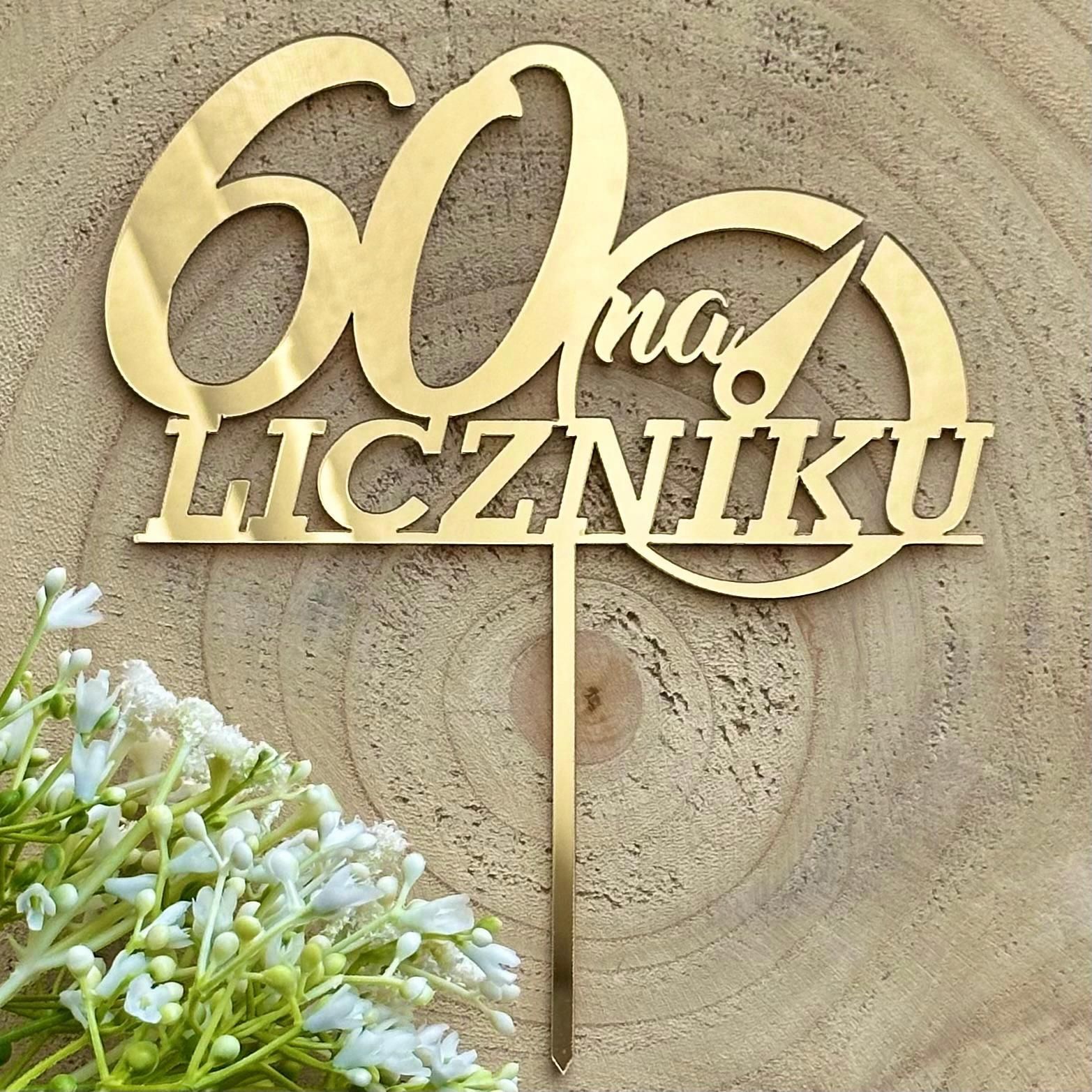 Pamario 60 Na Liczniku Urodzinowy Napis Zabawny Topper Tort Akryl Plexi ...
