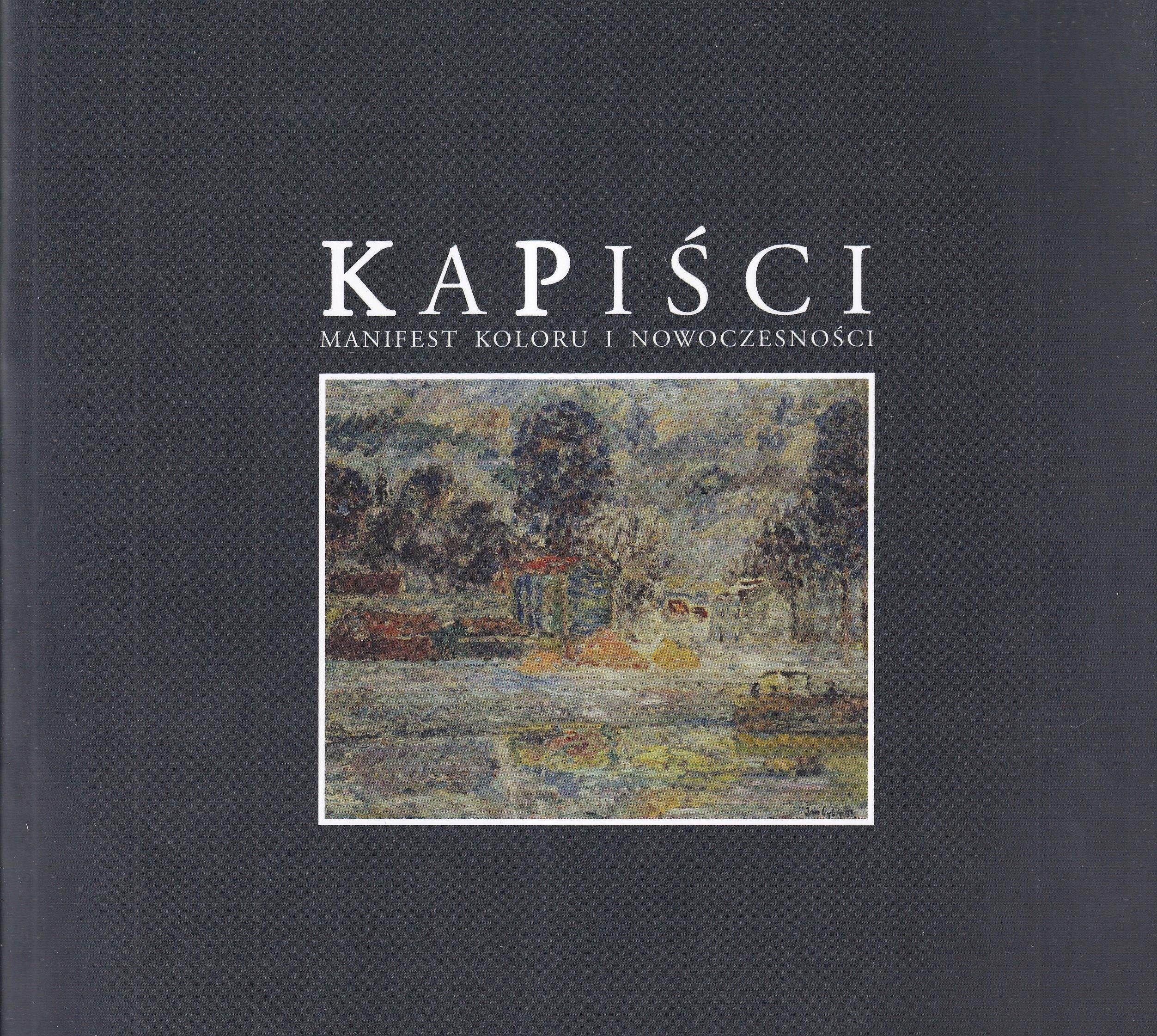 Kapiści manifest koloru i nowoczesności Katalog wystawy malarstwo ...