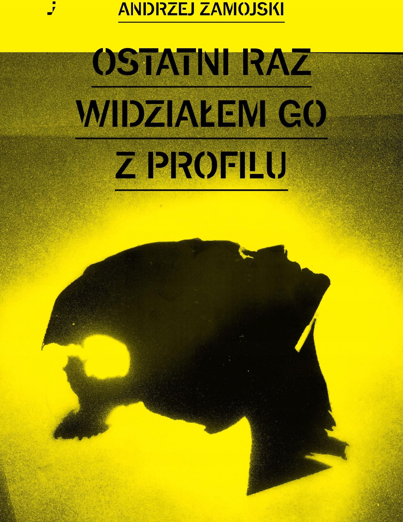 Książka Andrzej Zamojski, Ostatni raz widziałem go z profilu - Ceny i ...