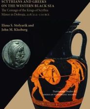 Scythians and Greeks on the Western Black Sea: The Coinage of the Kings ...