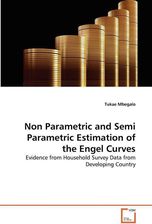 Non Parametric and Semi Parametric Estimation of the Engel Curves - Literatura obcojęzyczna ...