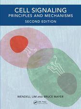 Cell Signaling, 2nd edition: Principles and Mechanisms - Wendell A. Lim ...